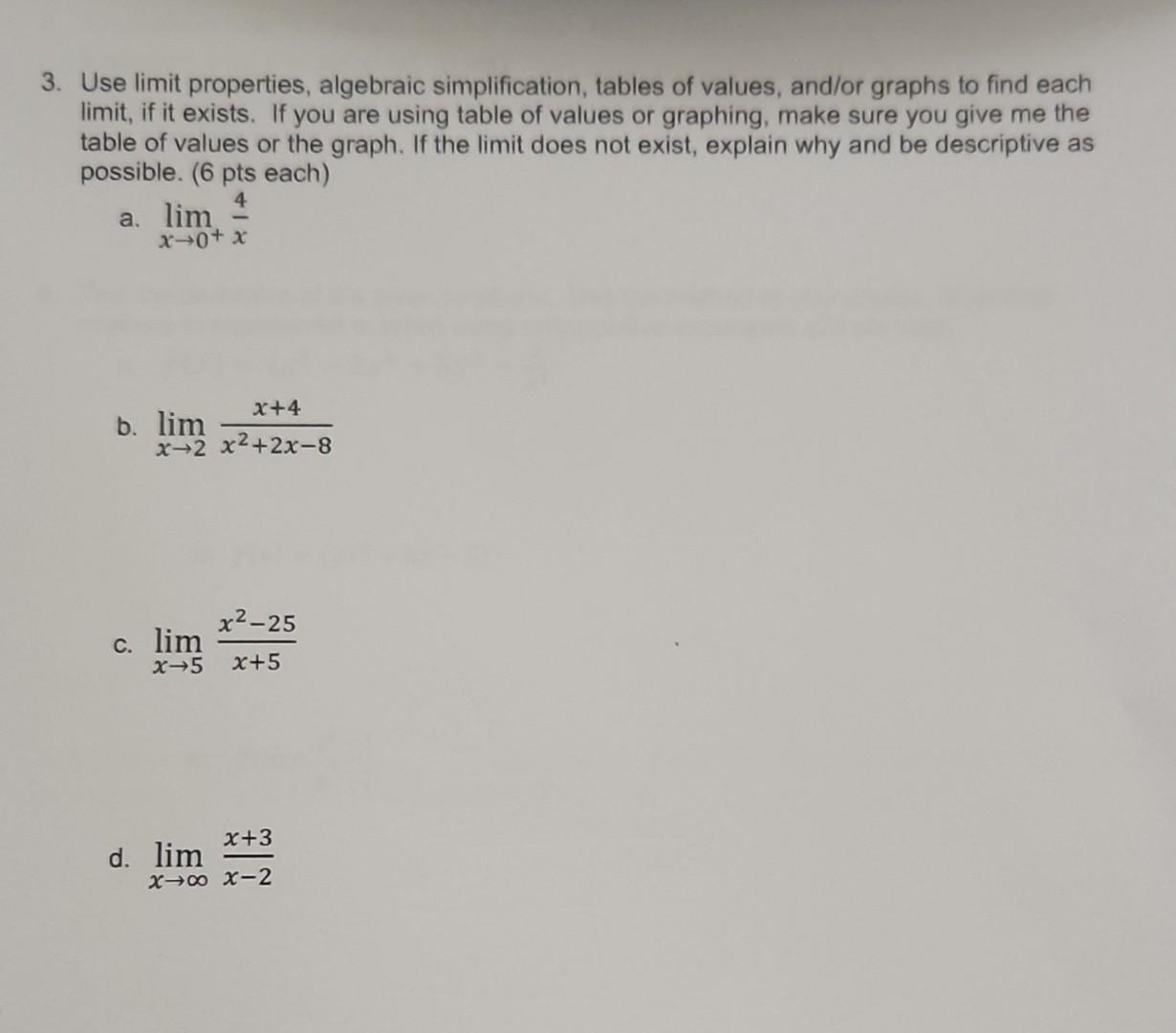 Solved 3. Use limit properties, algebraic simplification, | Chegg.com