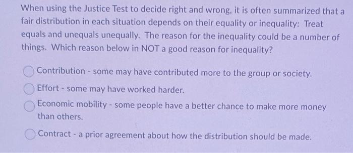 Solved When using the Justice Test to decide right and | Chegg.com