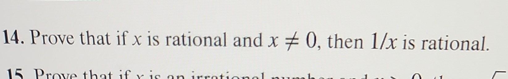 Solved 14. Prove that if x is rational and x =0, then 1/x is | Chegg.com