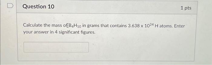 Solved Calculate the mass of B4H10 in grams that contains | Chegg.com