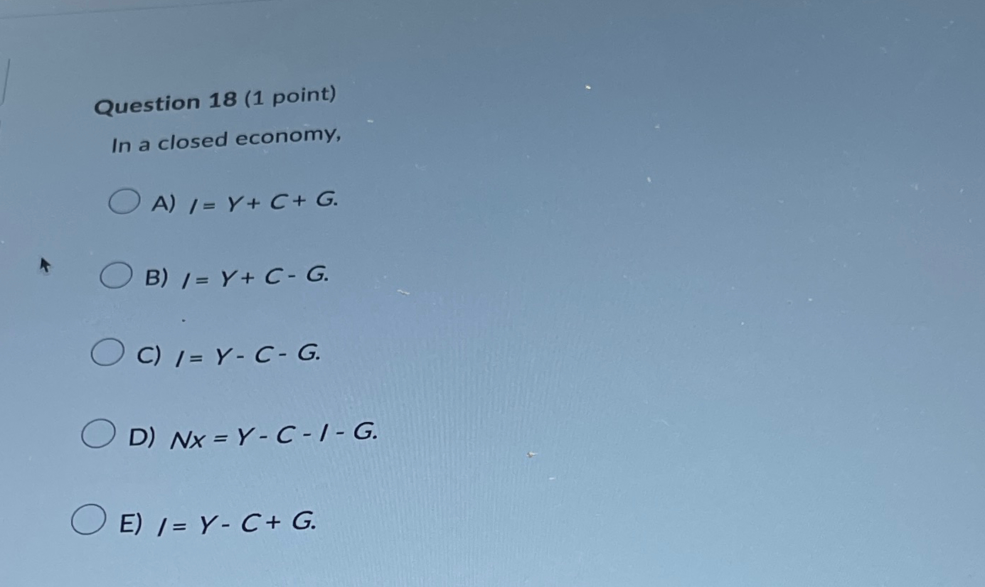 Solved Question 18 (1 ﻿point)In a closed | Chegg.com