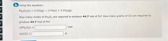 Solved Using the equation: Fe2O3( s)+3CO(g)→2Fe(s)+3CO2( g) | Chegg.com