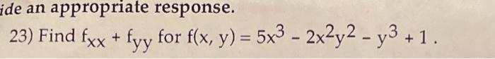 Solved 23 Find Fxx Fyy For F X Y 5x3−2x2y2−y3 1