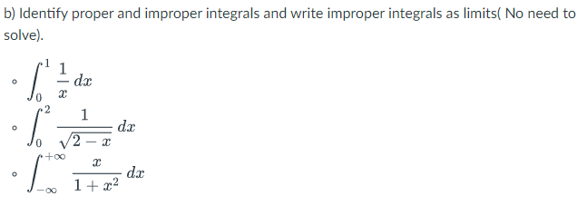 Solved b) Identify proper and improper integrals and write | Chegg.com
