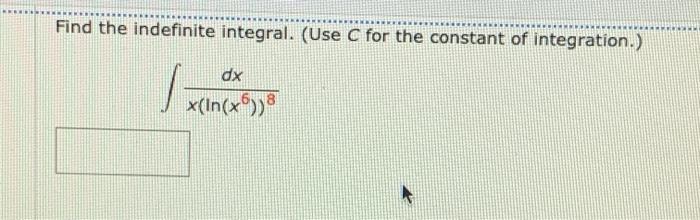 Solved Find the indefinite integral. (Use C for the constant | Chegg.com