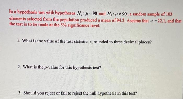 Solved In a hypothesis test with hypotheses H0:μ=90 and | Chegg.com