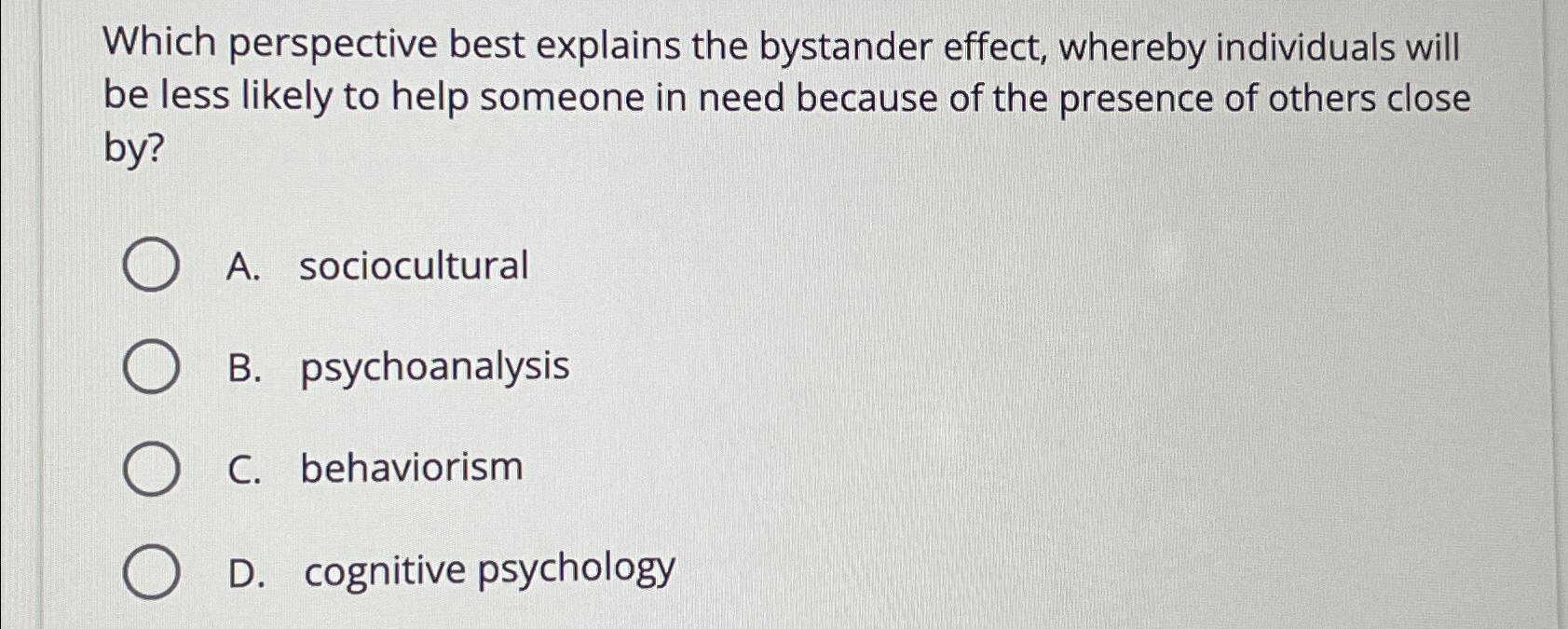 Solved Which perspective best explains the bystander effect, | Chegg.com