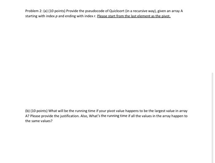 Solved Problem 2: (a) (10 points) Provide the pseudocode of | Chegg.com