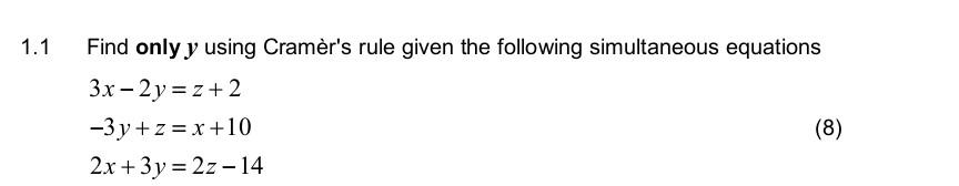 Solved 1.1 Find only y using Cramèr's rule given the | Chegg.com