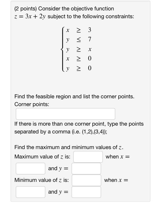Solved 2 Points Consider The Objective Function Z 3x