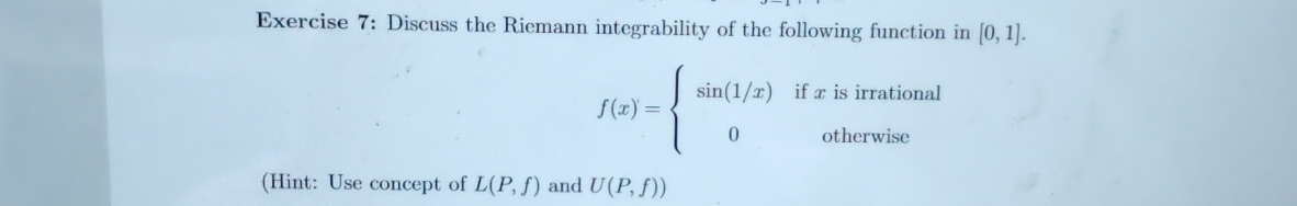 Exercise 7: Discuss the Riemann integrability of the | Chegg.com
