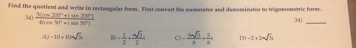 Solved Find the quotient and write in rectangular form. | Chegg.com
