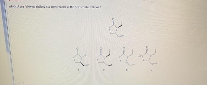 Solved Which of the following choices is a diastereomer of | Chegg.com