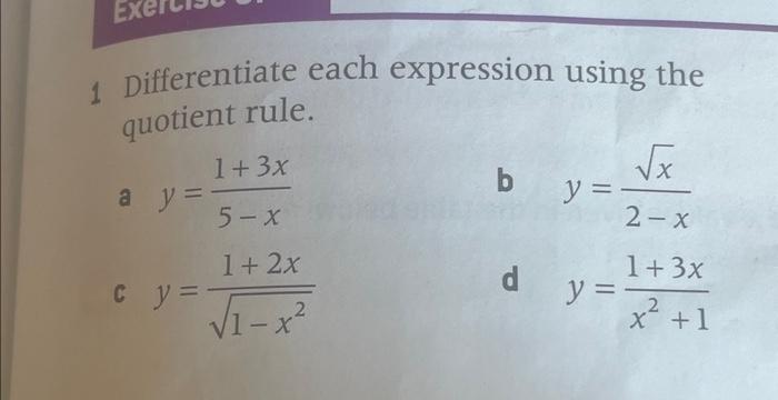 Solved Differentiate each expression using the quotient | Chegg.com