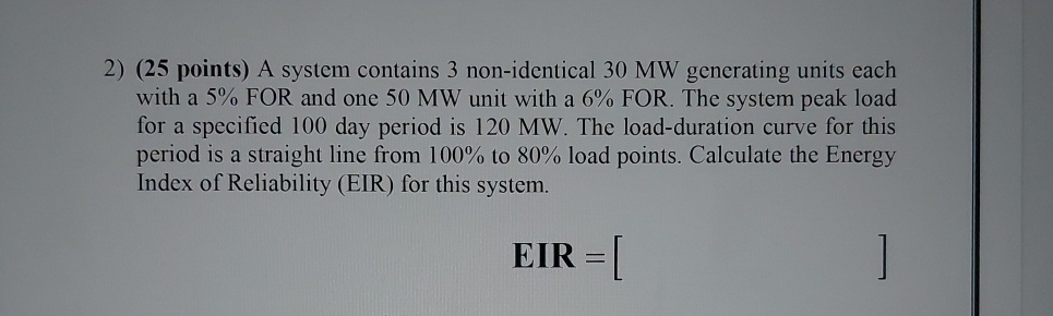 Solved (25 ﻿points) ﻿A system contains 3 ﻿non-identical 30MW | Chegg.com