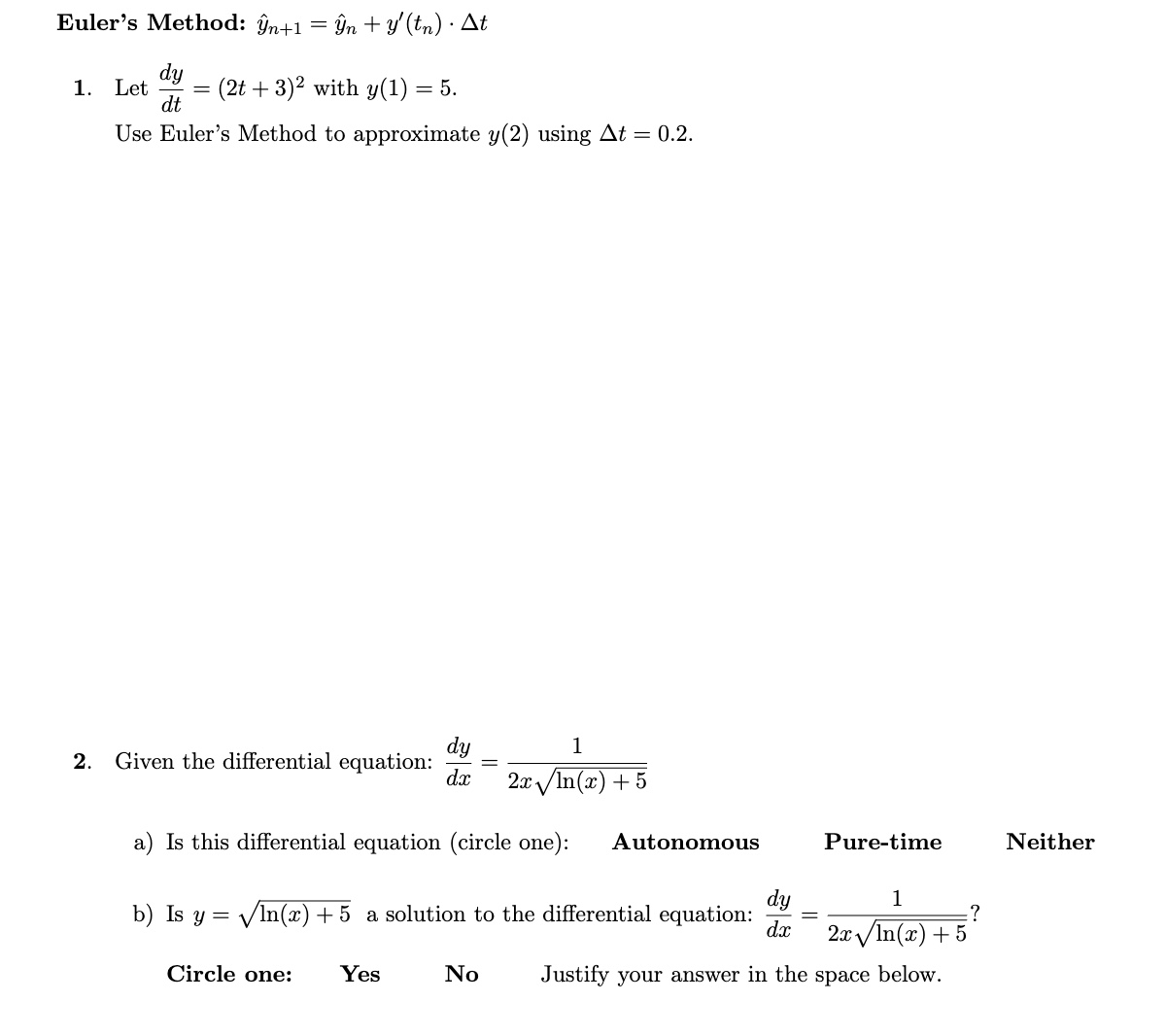 Solved Euler's Method: hat(y)n+1=hat(y)n+y'(tn)*ΔtLet | Chegg.com