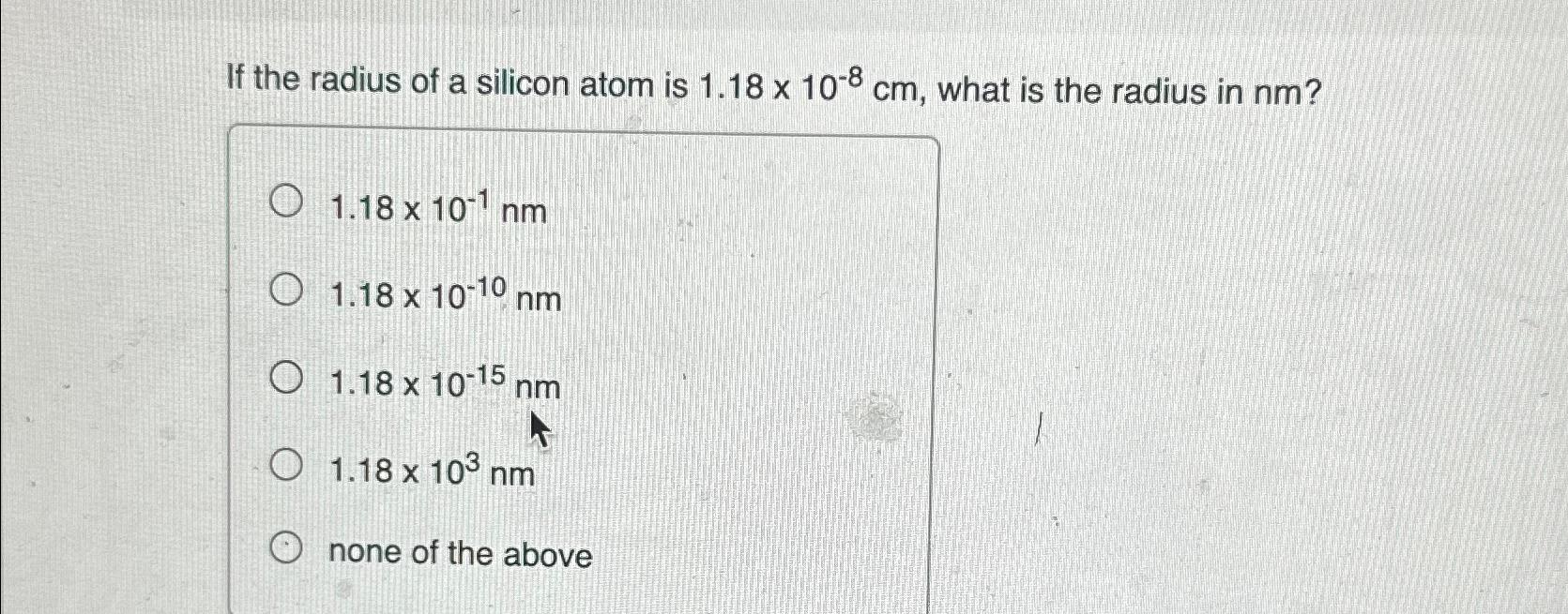 Solved If the radius of a silicon atom is 1.18×10-8cm, ﻿what | Chegg.com