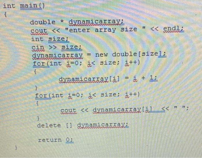 Solved Int Main Double Dynamicarray Cout 9356