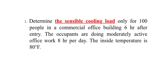 Solved 3. Determine the sensible cooling load only for 100 | Chegg.com