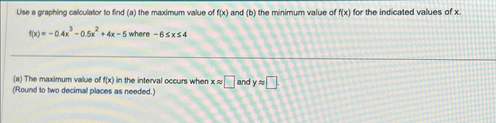Solved Use a graphing calculator to find (a) ﻿the maximum | Chegg.com