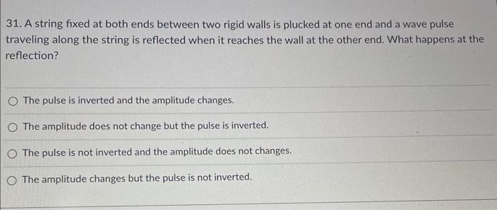 Solved 31. A string fixed at both ends between two rigid | Chegg.com