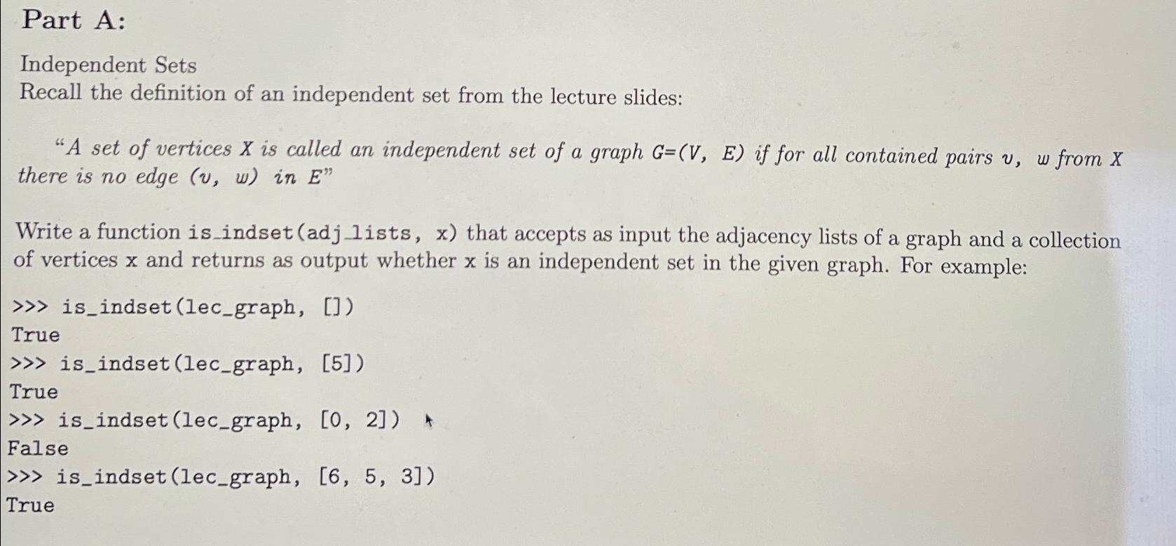 Solved Part A:Independent SetsRecall the definition of an | Chegg.com