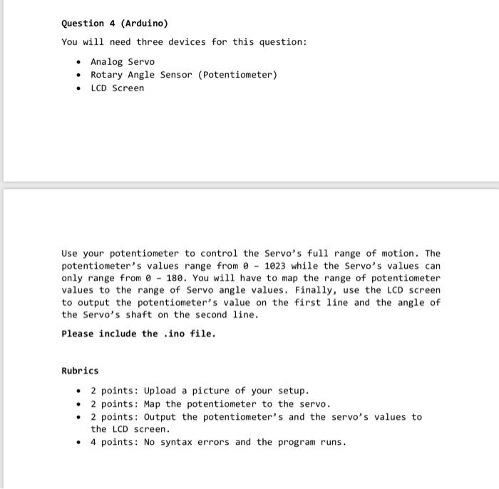 Solved Question 4 Arduino You Will Need Three Devices For 