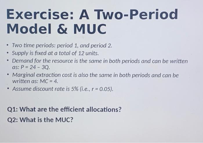 Solved Exercise: A Two-Period Model \& MUC - Two time | Chegg.com