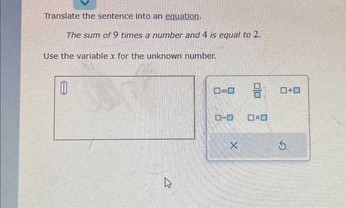 Solved Translate the sentence into an equation. The sum of 9 | Chegg.com