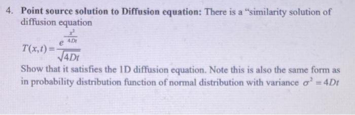 Solved Point source solution to Diffusion equation: There is | Chegg.com