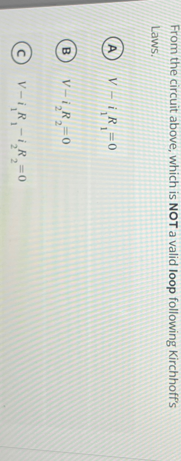 From The Circuit Above Which Is Not A Valid Loop 