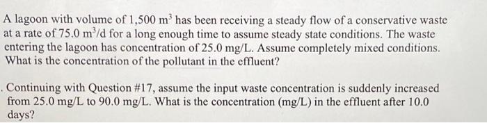 Solved A lagoon with volume of 1,500 m3 has been receiving a | Chegg.com