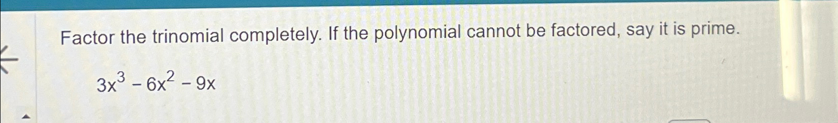 Solved Factor the trinomial completely. If the polynomial | Chegg.com