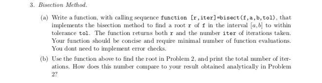 Solved 3. Bisection Method. (a) Write a function, with | Chegg.com