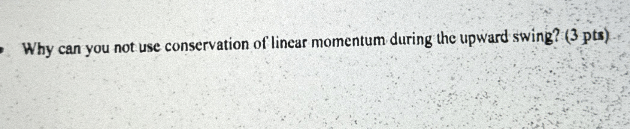 Solved Why can you not use conservation of linear momentum | Chegg.com