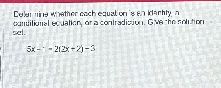 Solved Determine whether each equation is an identity, a | Chegg.com