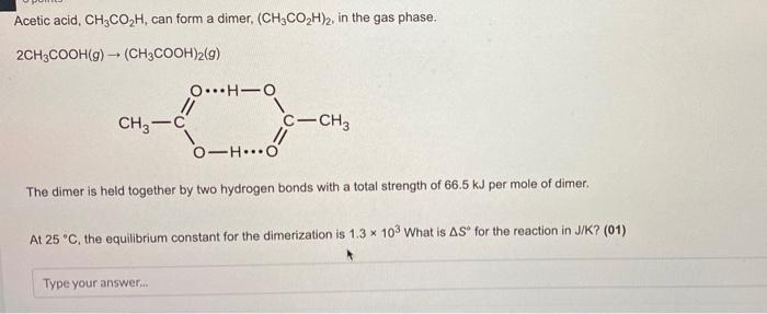 Solved Acetic acid, CH3CO2H, can form a dimer, (CH3CO2H)2, | Chegg.com