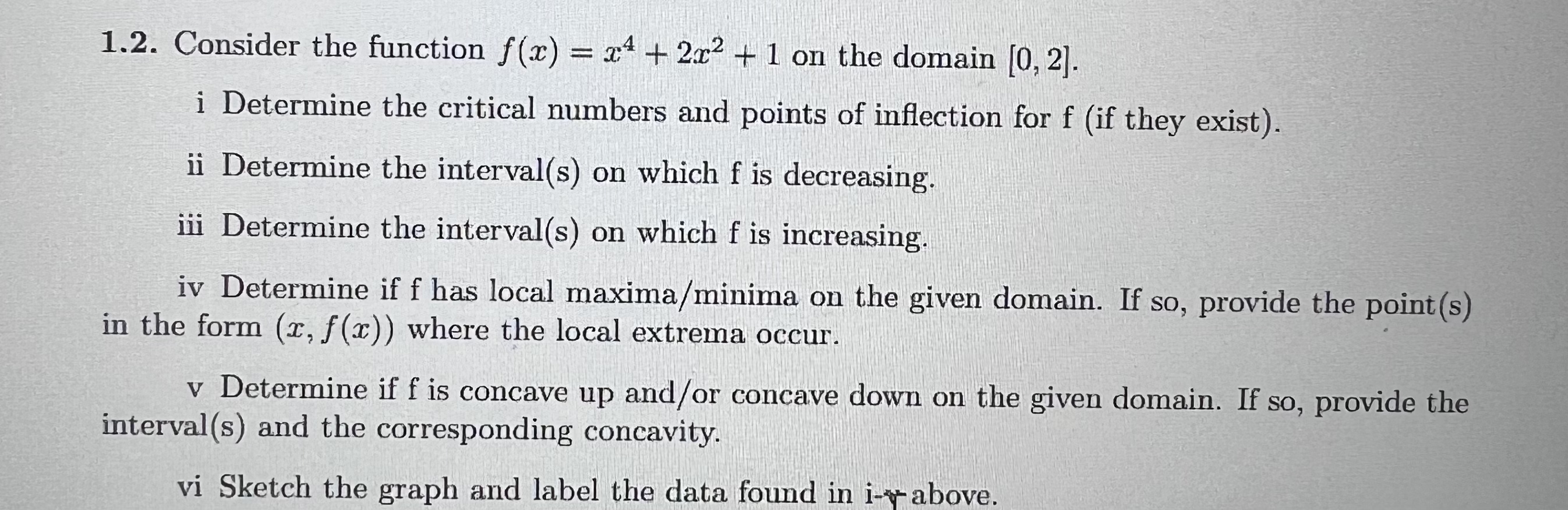 Solved 1.2. ﻿Consider the function f(x)=x4+2x2+1 ﻿on the | Chegg.com