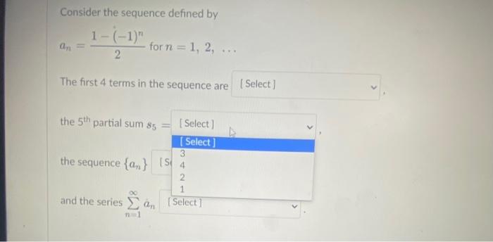 Solved Consider the sequence defined by an=21−(−1)n for | Chegg.com