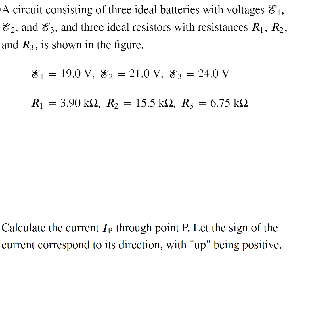 A circuit consisting of ﻿three ideal batteries with | Chegg.com