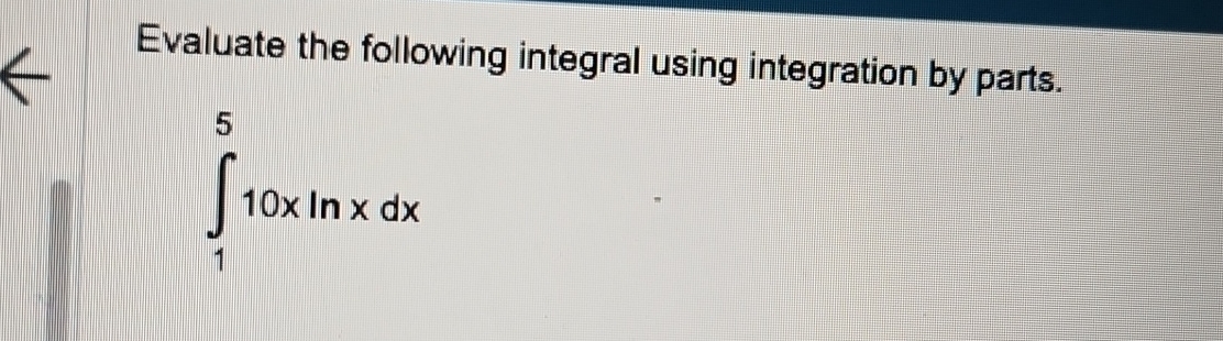Solved Evaluate the following integral using integration by | Chegg.com