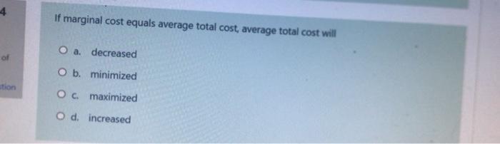 Solved If marginal cost equals average total cost, average | Chegg.com