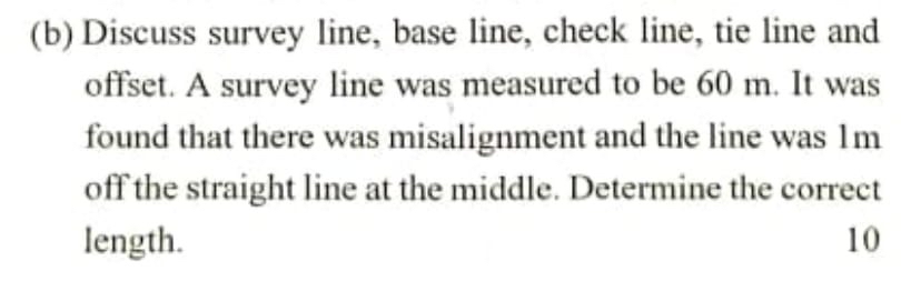 Solved (b) ﻿Discuss survey line, base line, check line, tie | Chegg.com