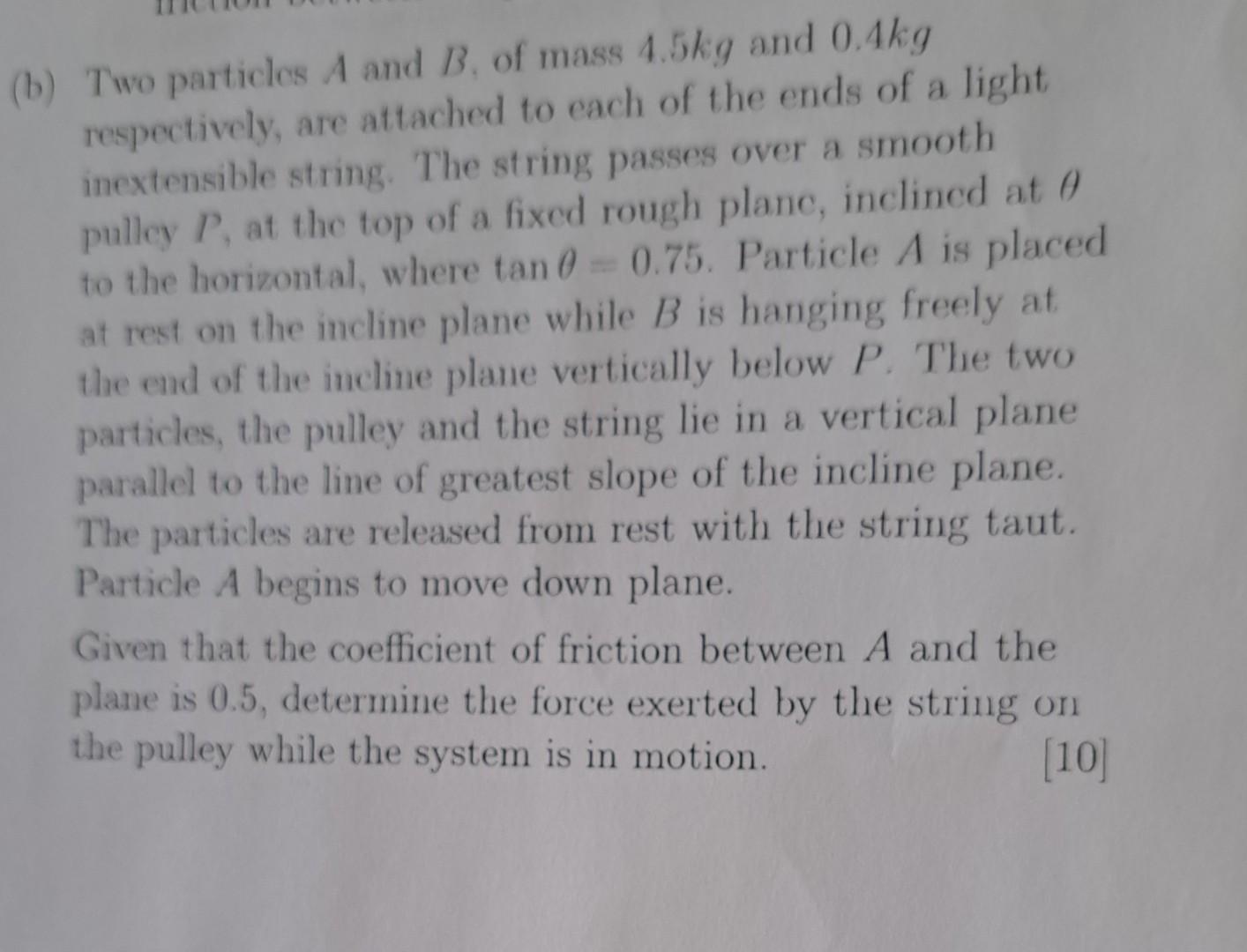 Solved (b) Two particles A and B, of mass 4.5 kg and 0.4 kg | Chegg.com