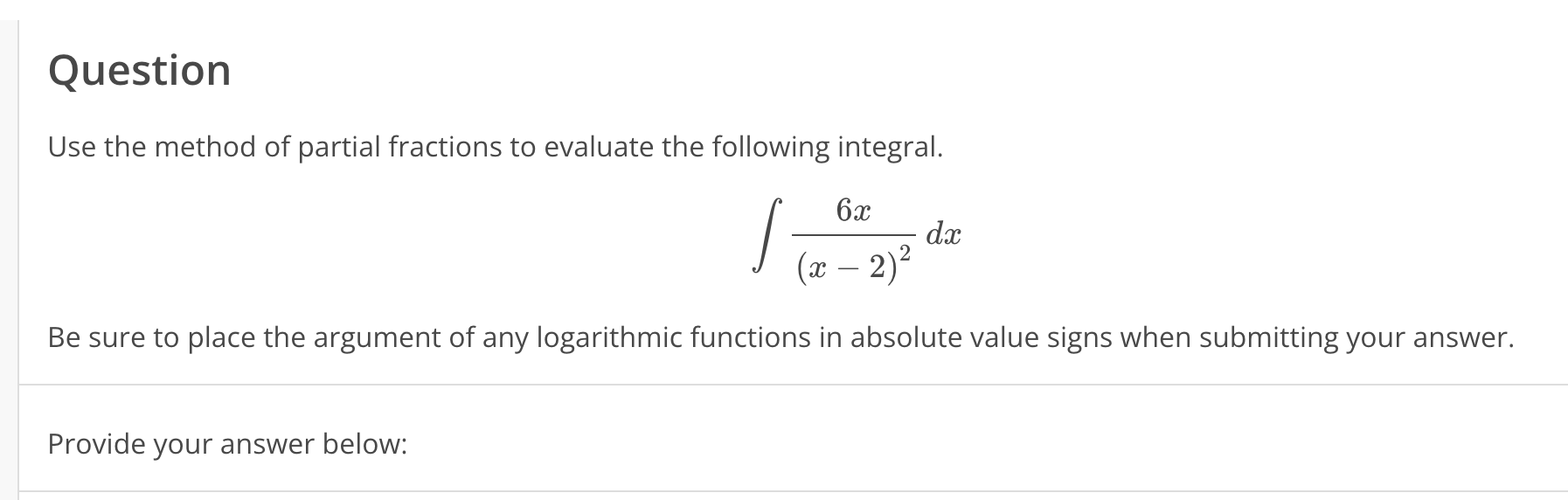 Solved QuestionUse the method of partial fractions to | Chegg.com