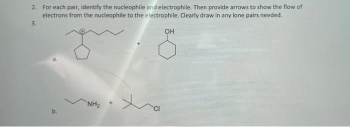 Solved 2. For each pair, identify the nucleophile and | Chegg.com