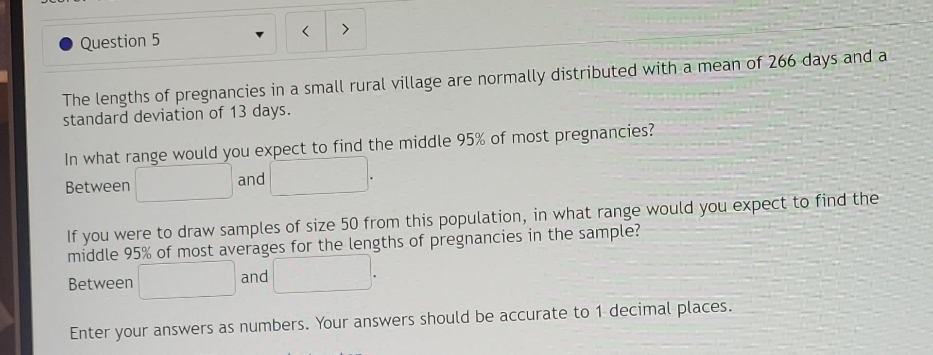Solved The lengths of pregnancies in a small rural village | Chegg.com
