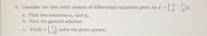 Solved 5. Consider the first order system of differential | Chegg.com