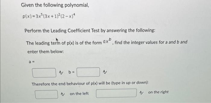 Solved Given the following factored polynomial, | Chegg.com