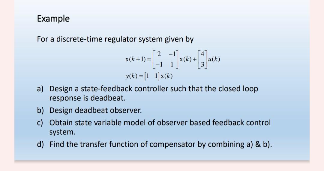 Solved For a discrete-time regulator system given by | Chegg.com
